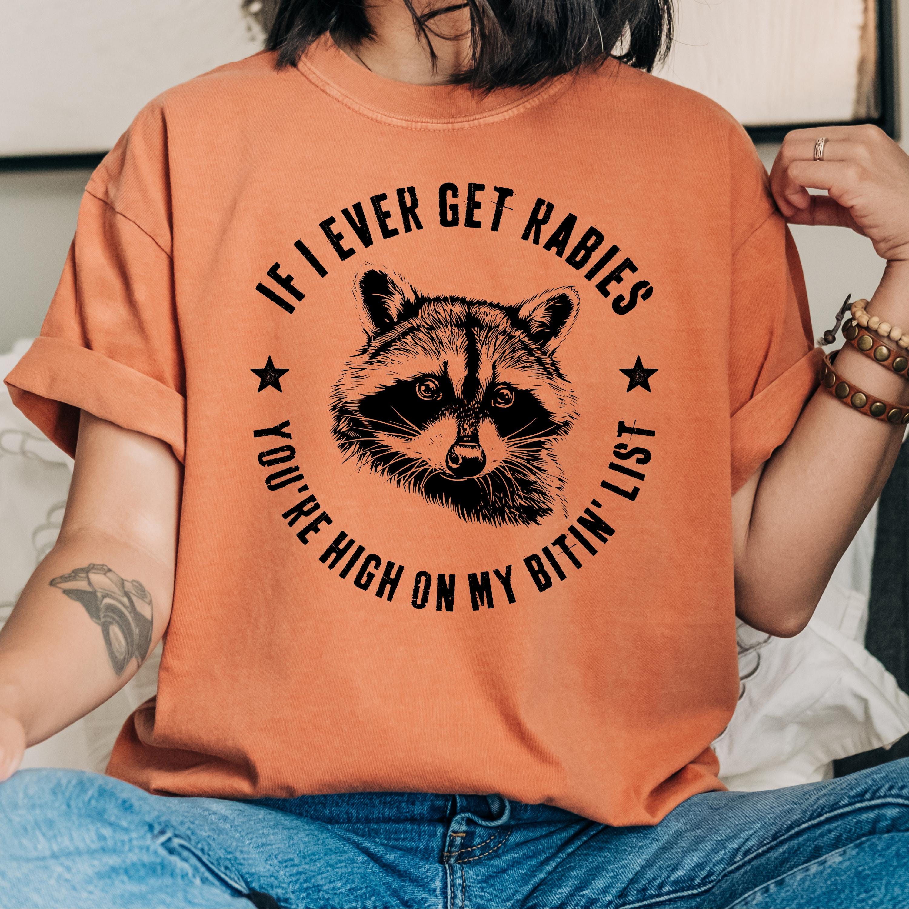 If I Ever Get Rabies You're High on My Bitin' List PNG SVG, Funny ...