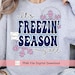 Freezin Season Png, Boho Winter Png, Cold Outside Sublimation Design ...