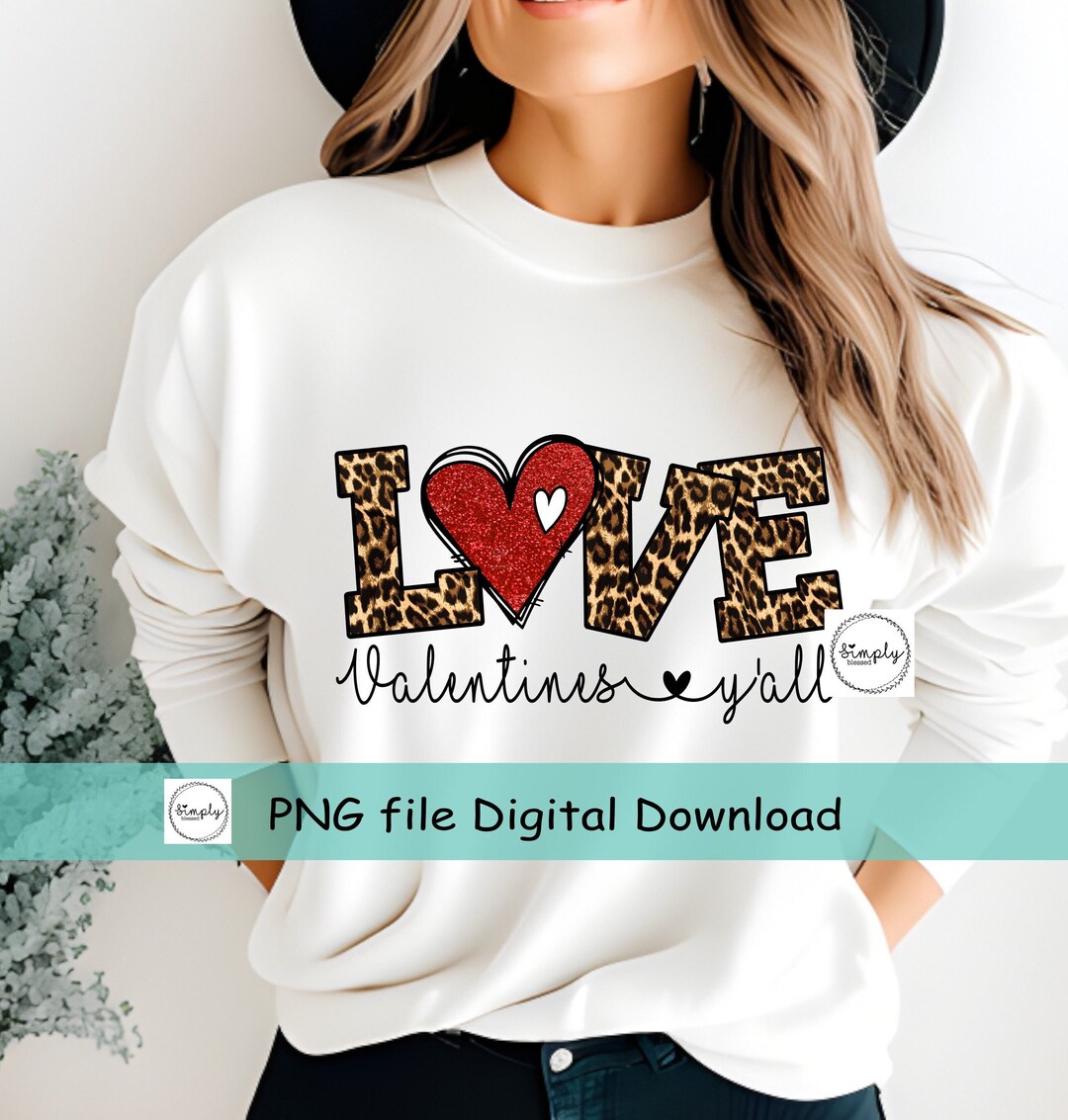Leopard Love Valentines Y'all PNG - Shirt Design DTF or Sublimation ...