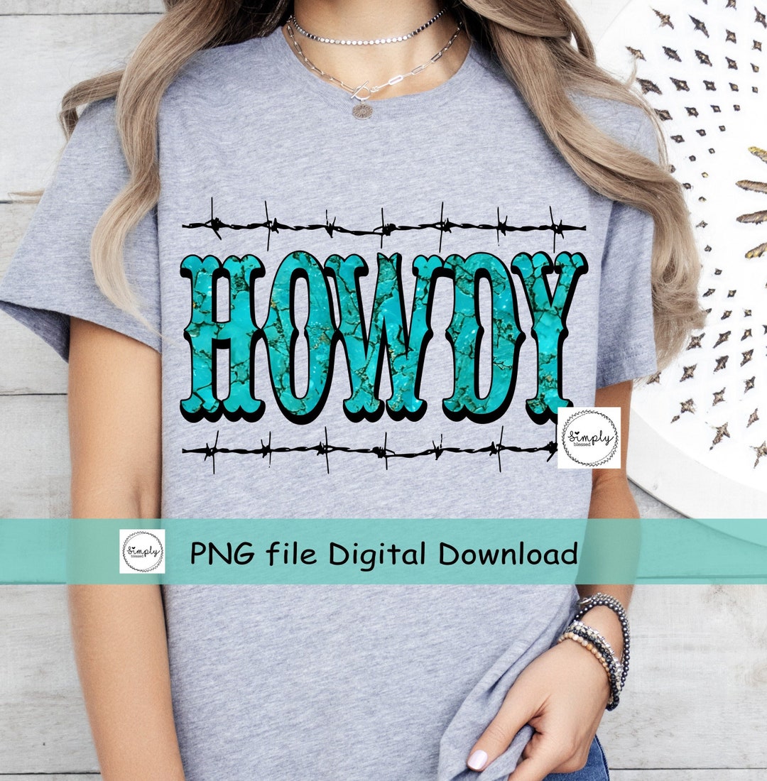 Western PNG, Western Howdy Shirt Design, Turquoise Howdy Png, Cowgirl ...