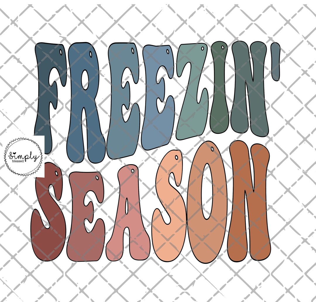 Freezin Season Png Boho Winter Png Cold Outside Sublimation - Etsy