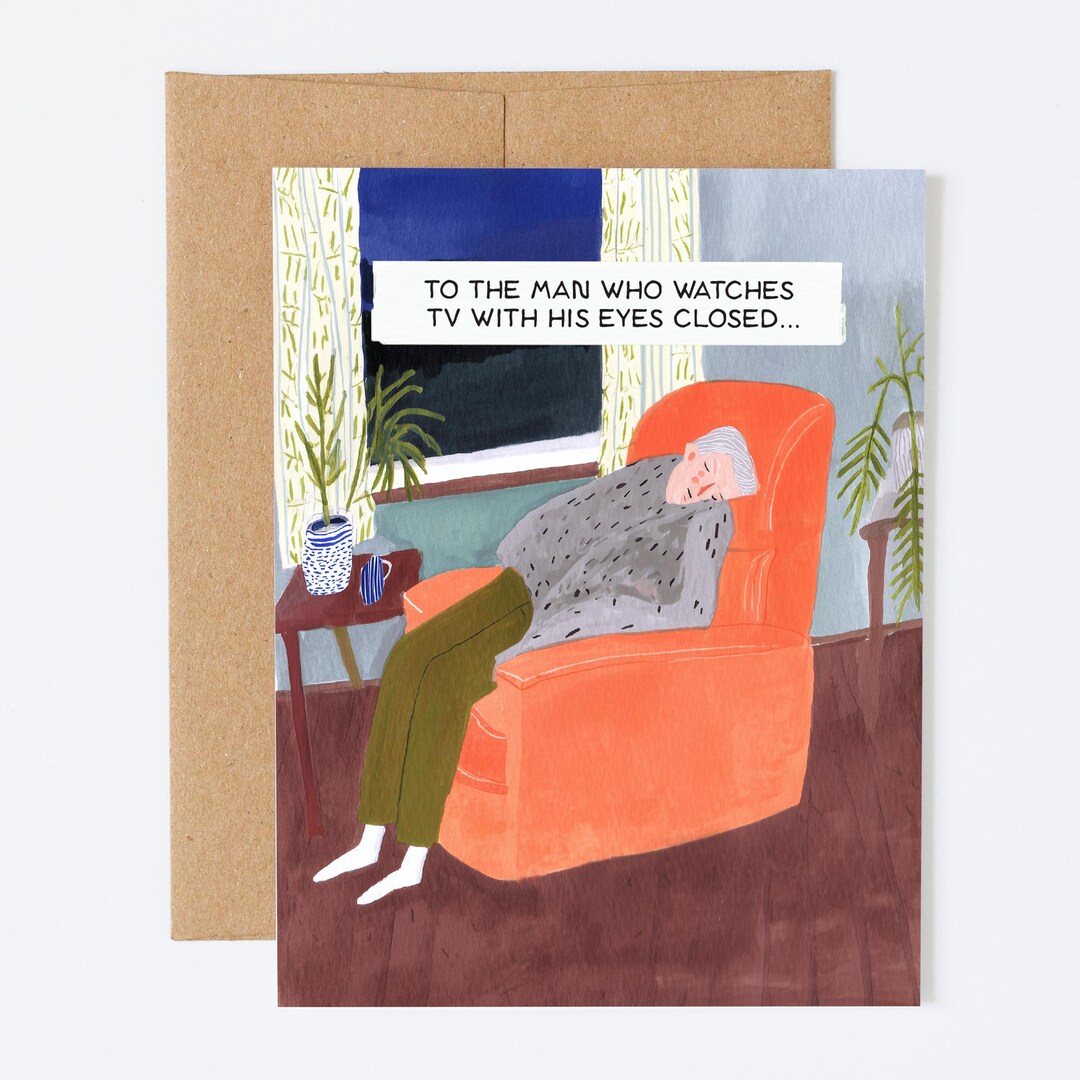 To the Man Who Watches TV With His Eyes Closed 01 | Funny Card for Dad ...