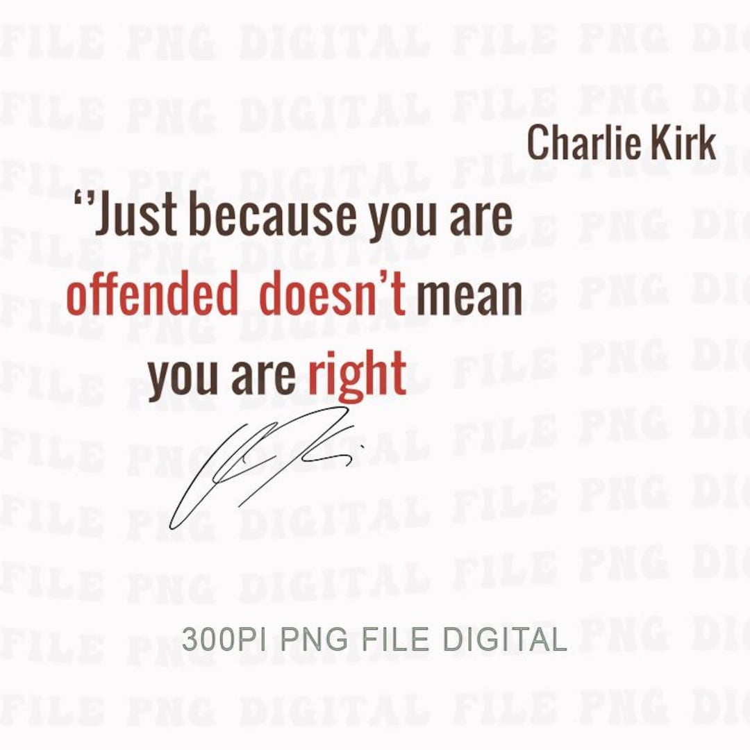 Just Because You Are Offended Doesn’t Mean You Are Right Png, Quote ...