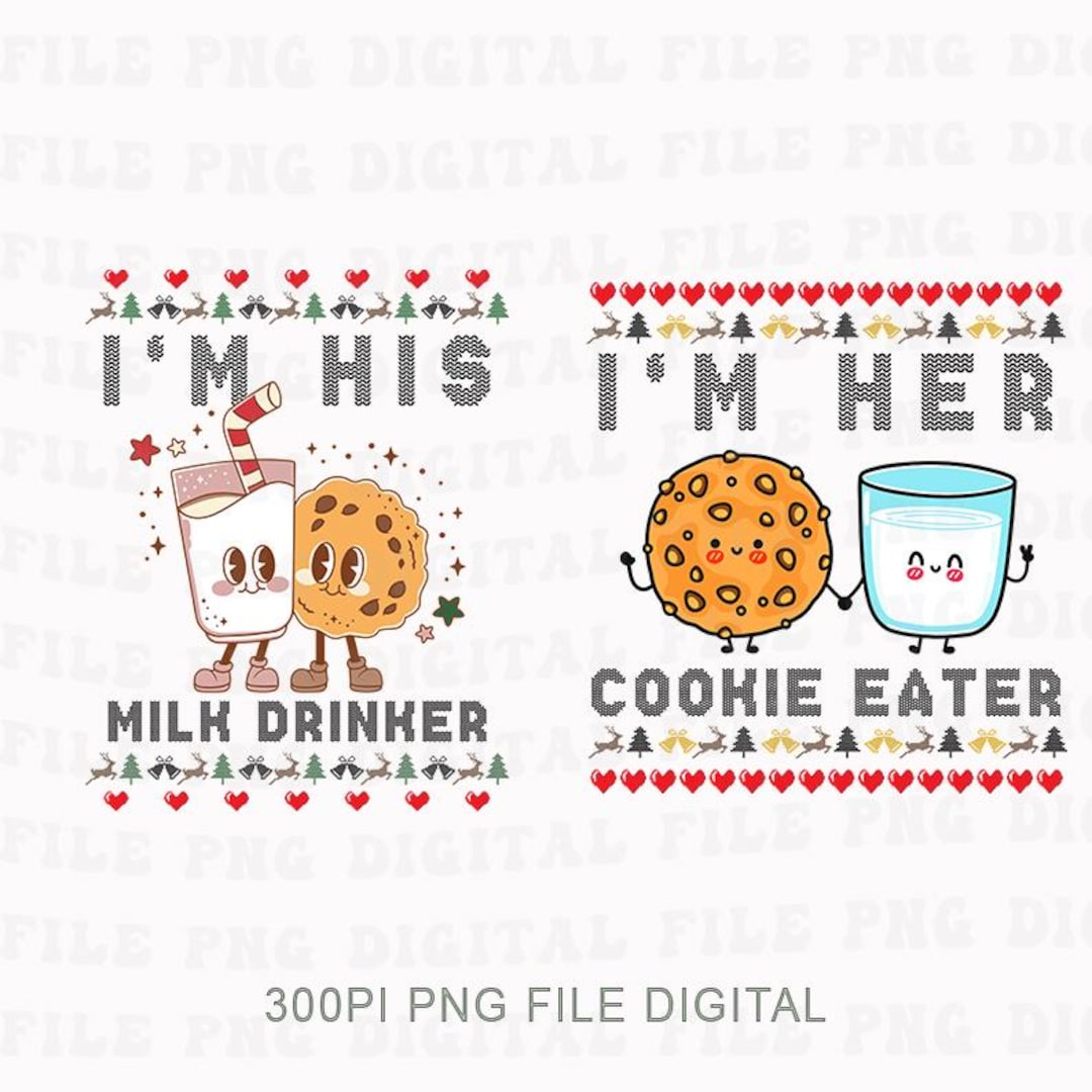 I'm His Milk Drinker Couple Png, I'm Her Cookie Eater Jumper Png, Funny ...