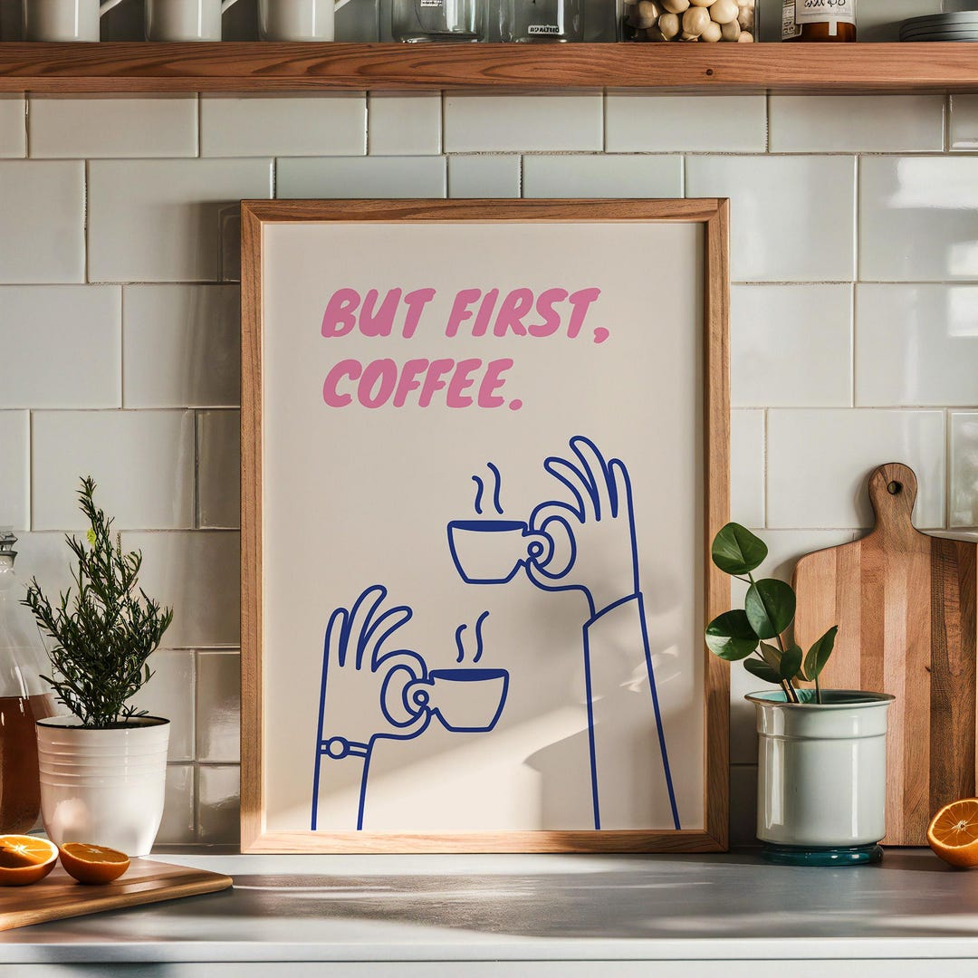 Coffee Quote Print: "but First, Coffee" - Modern Kitchen Cafe Art ...