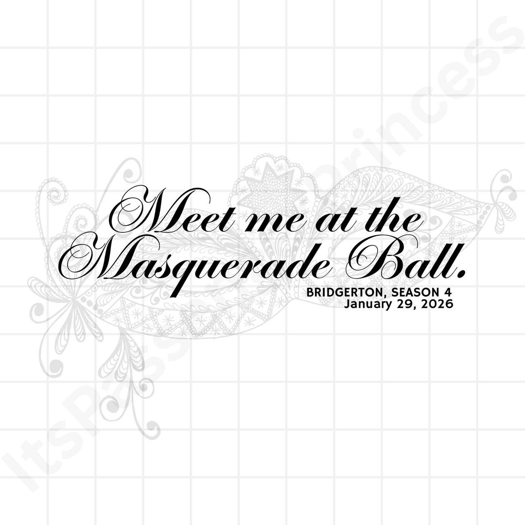 Masquerade Ball Regency Romance TV Show Season 4 PNG & SVG Digital ...