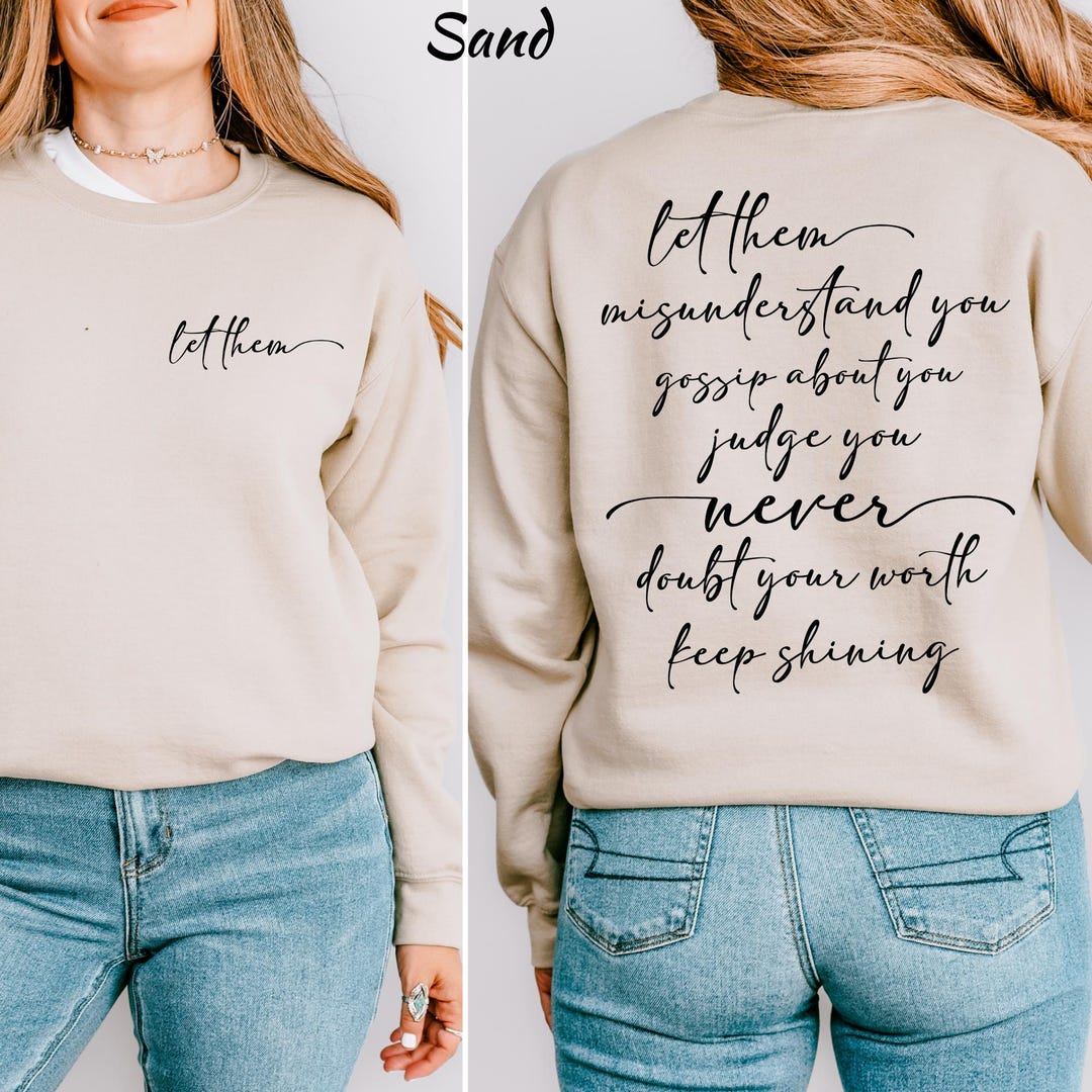 Let Them Shirt, Let Them Front and Back Printed Shirt, Positive Saying ...