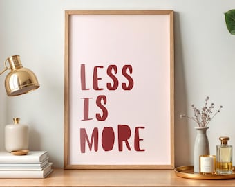 Less is More Printable Wall Art, Minimalist Poster, Inspirational ...
