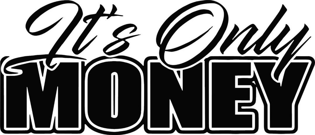 It's Only Money, Funny Sticker Decal - Etsy