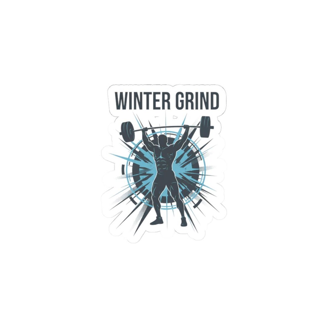 Winter Grind Workout Stickers | Kiss-cut Fitness Decal, Cold Season Gym ...