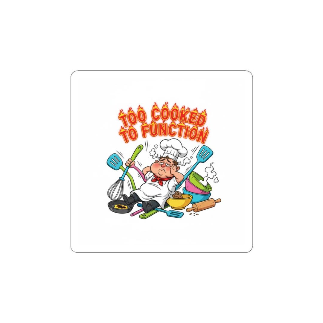 Too Cooked to Function Sticker | Burnout Snack, Exhaustion Meme - Etsy