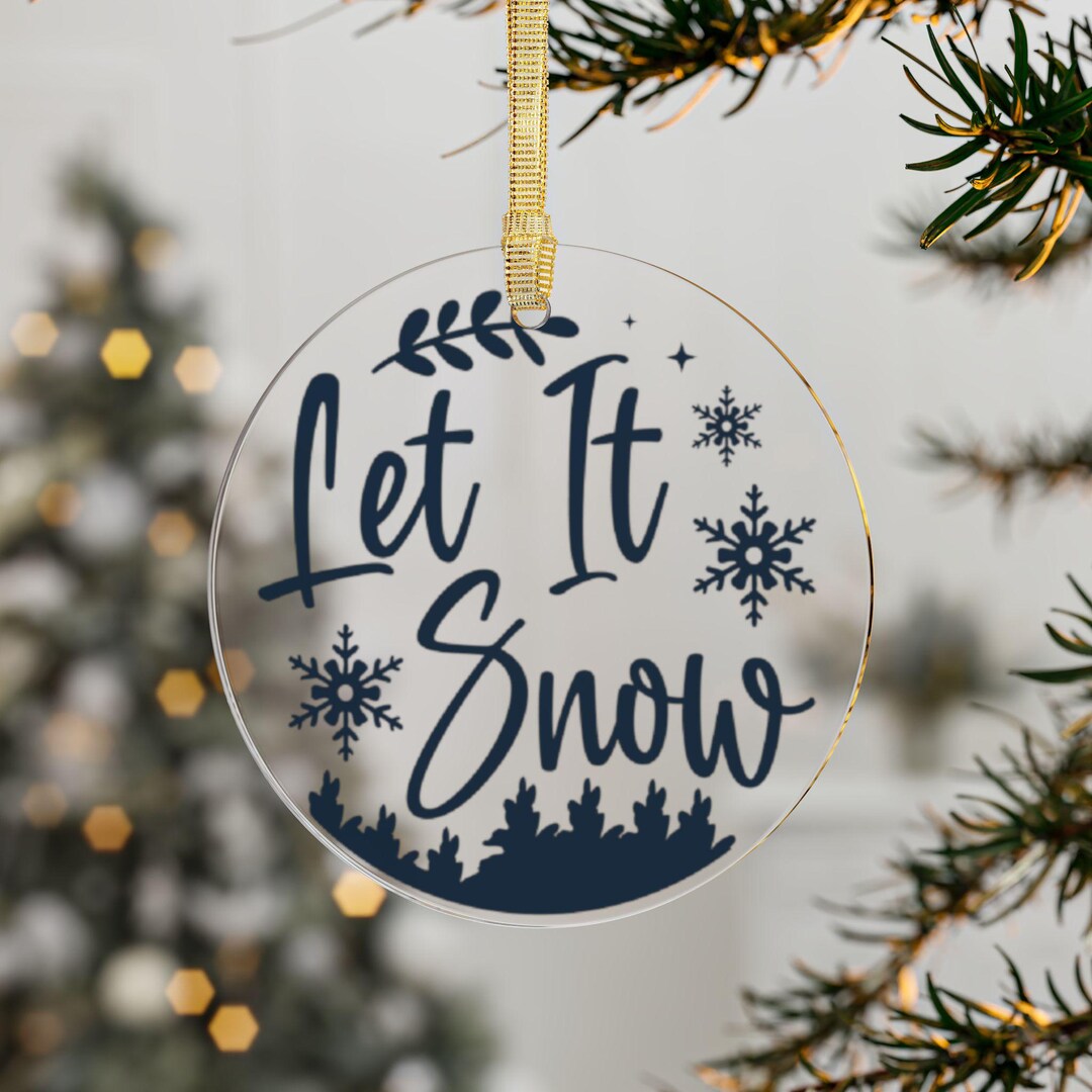 Holiday Acrylic Ornaments let It Snow Seasonal Decor, Christmas Tree ...