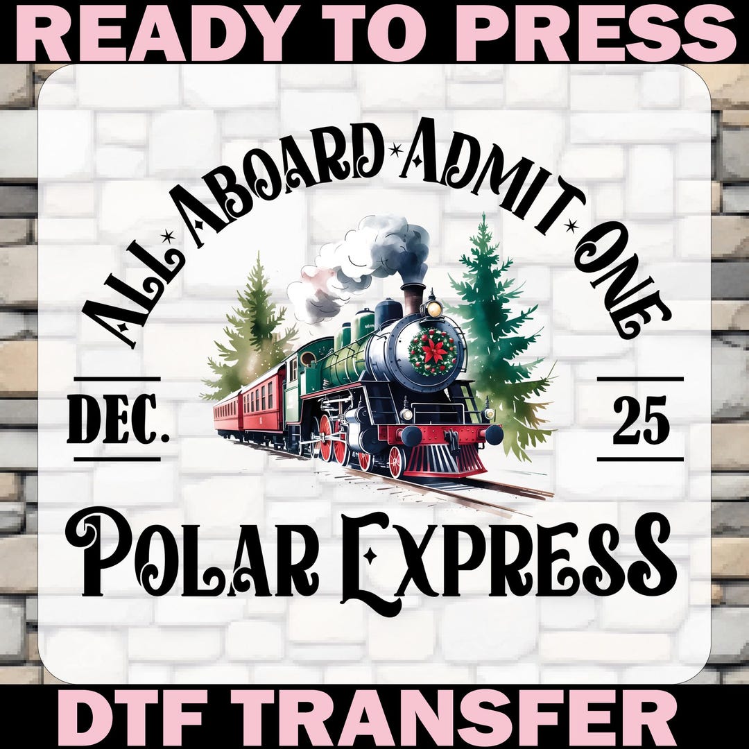 Polar Express Christmas DTF Transfer: Ready to Press Iron On - Etsy