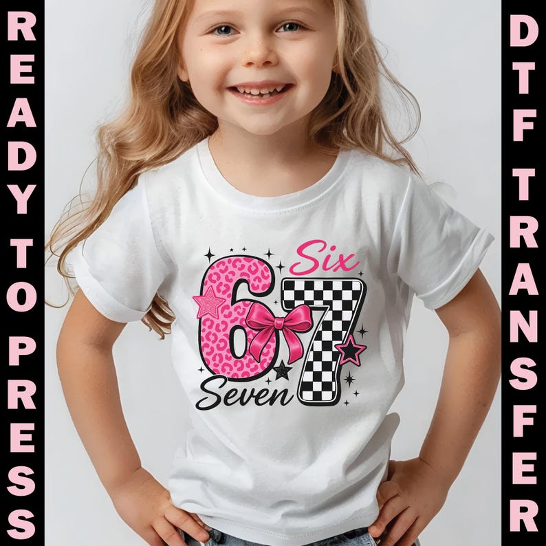 6 7 Dtf Transfer, Six Seven Funny Birthday Meme Ready to Press, Iron On ...