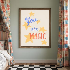 You Are Magic Poster - Inspirational Wall Art for Kids' Bedrooms ...