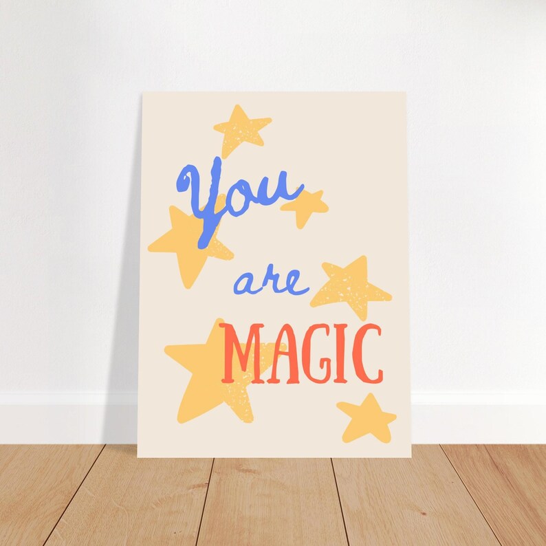 You Are Magic Poster - Inspirational Wall Art for Kids' Bedrooms ...