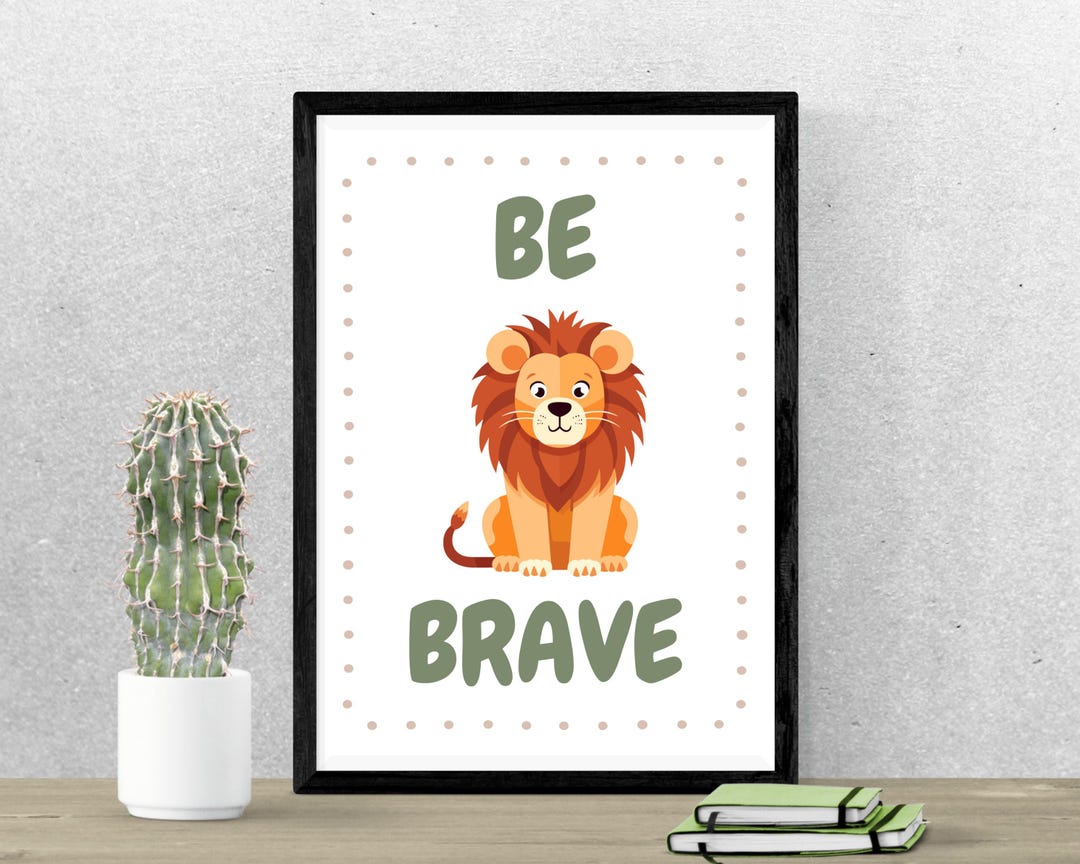 Be Brave Lion Nursery Print – Jungle Animal Wall Art (digital Download ...
