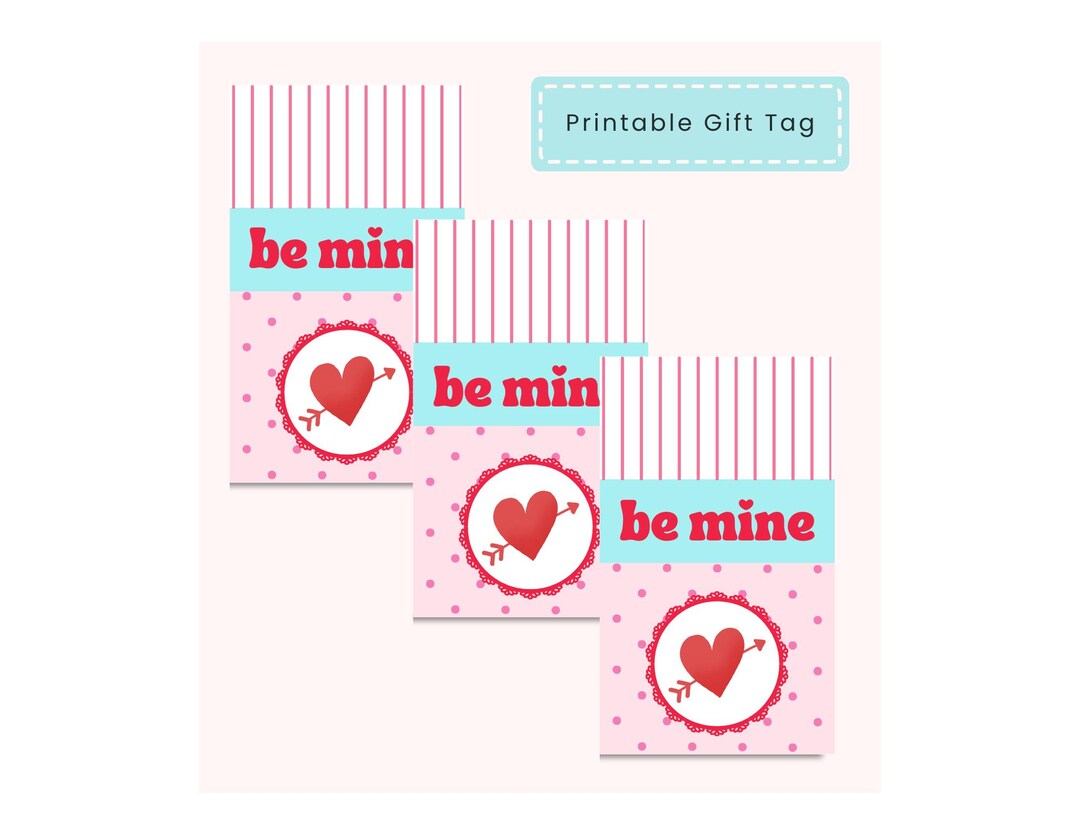 Printable Be Mine Valentine’s Day Gift Tags, Three Tags per Sheet ...