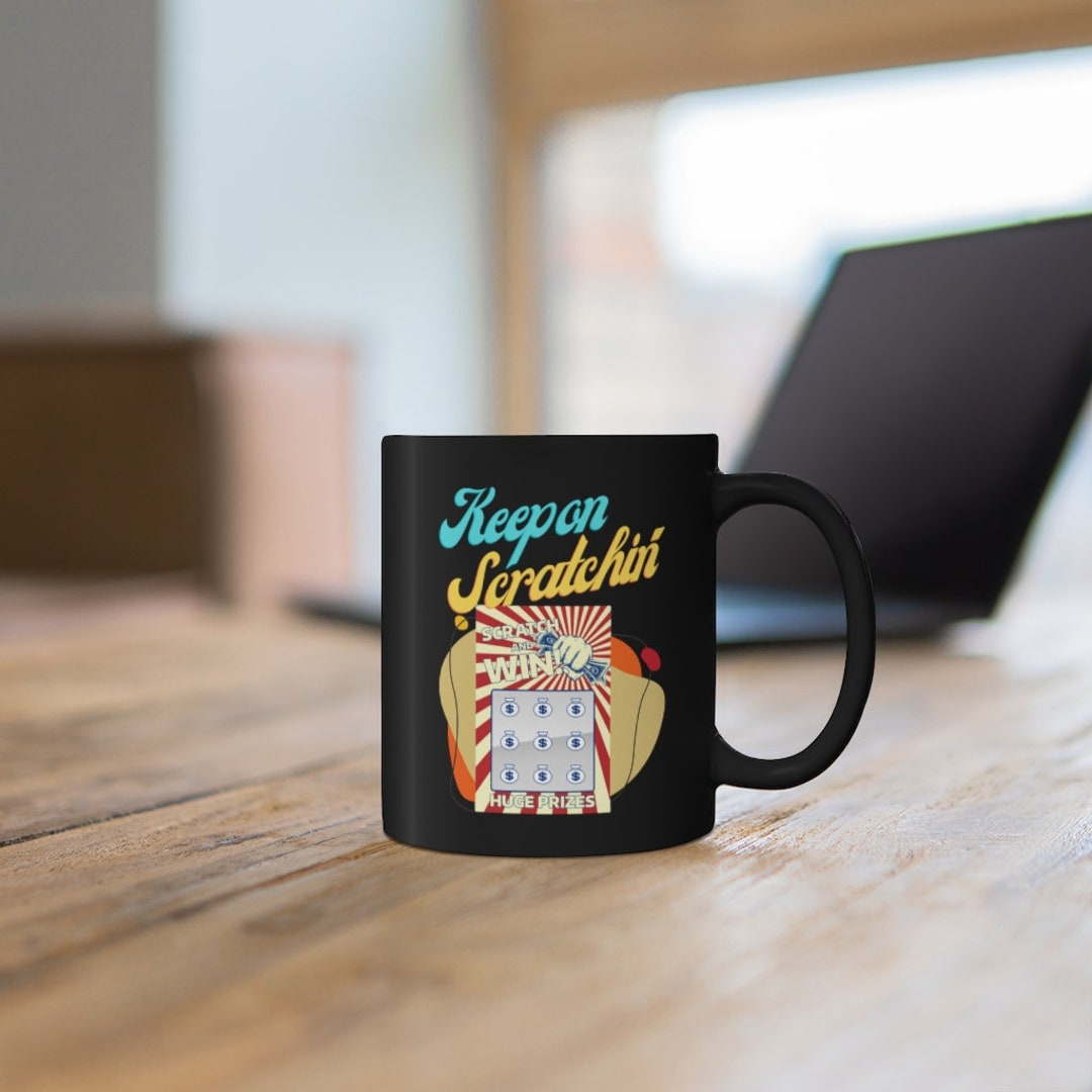 LOTTERY Keep on Scratchin' Black Mug 11oz - Etsy