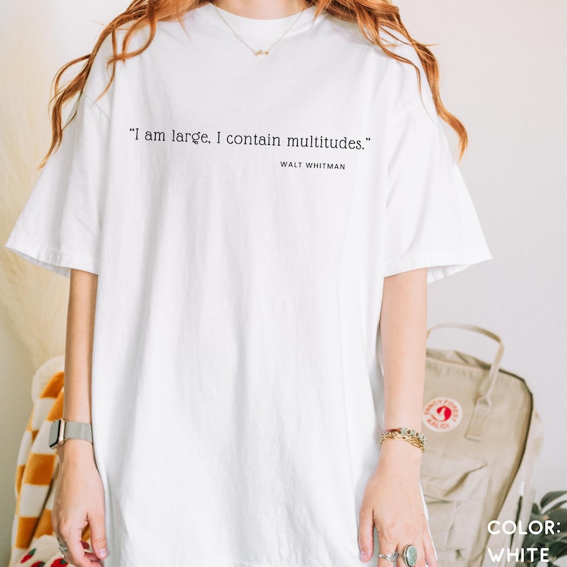 Comfort Colors® Walt Whitman Quote Shirt, I Am Large I Contain ...
