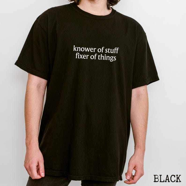 Comfort Colors® Knower of Stuff Fixer of Things Shirt, Funny Handyman ...