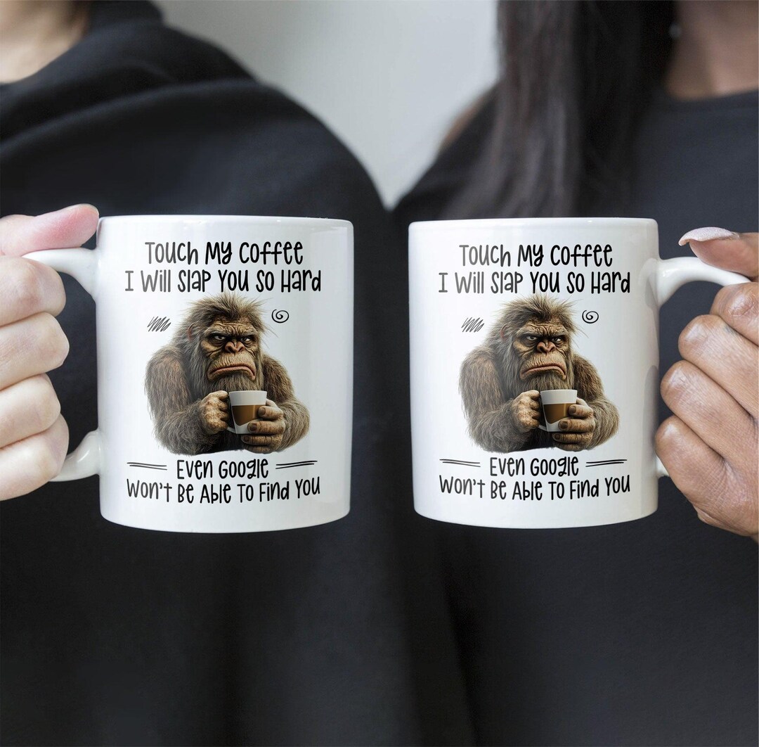 Touch My Coffee I Will Slap You so Hard Mug, Funny Mug, Fun Gifts for ...