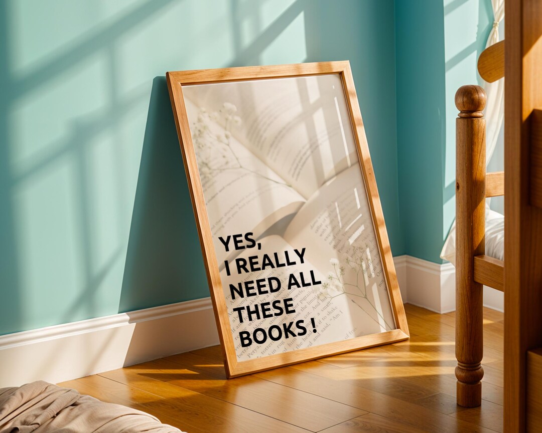 Yes, I Really Need All These Books Poster | Minimalist Quote Design ...