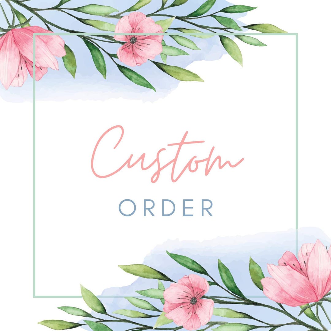 Custom Order - Etsy