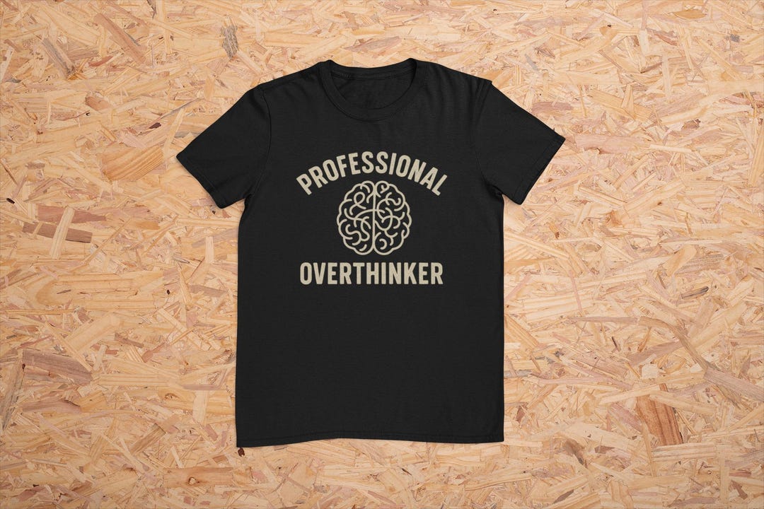 Professional Overthinker Shirt - Funny Brain Tee for Anxiety, Mental ...