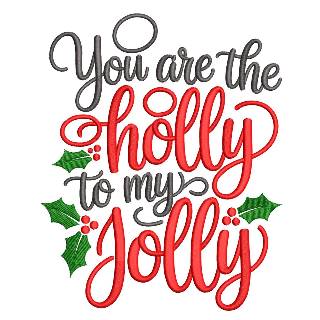 You Are the Holly to My Jolly – Christmas Embroidery - Etsy