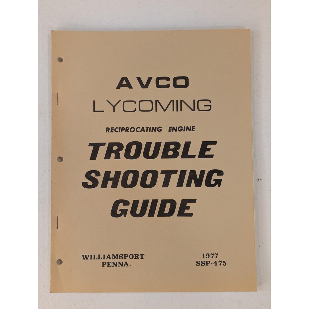 AVCO Lycoming Reciprocating Engine Troubleshooting Guide 1977 SSP-475 ...