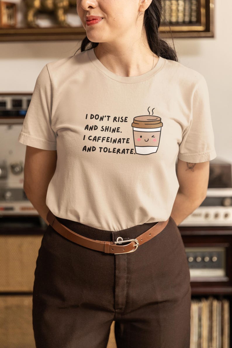 Funny Coffee T-shirt: I Caffeinate and Tolerate - Sarcastic Tee - Etsy