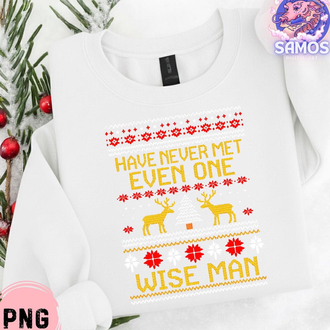Have Never Met Even One Wise Man PNG: X (digital Download) - Etsy