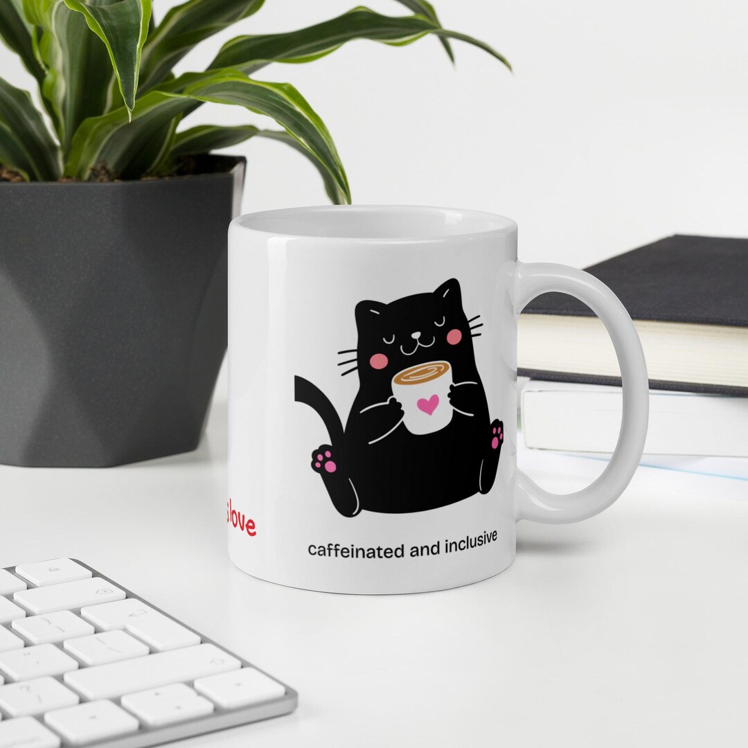Caffeinated & Inclusive Mug | Funny Cat Lover Gift | Coffee Cup - Etsy