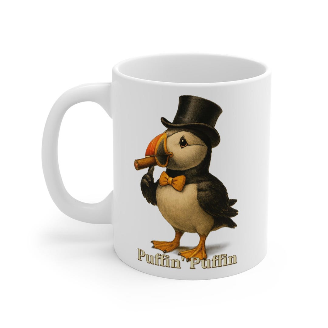 Puffin' Puffin Funny Ceramic Mug-- Silly Gift for Cigar Lovers. - Etsy