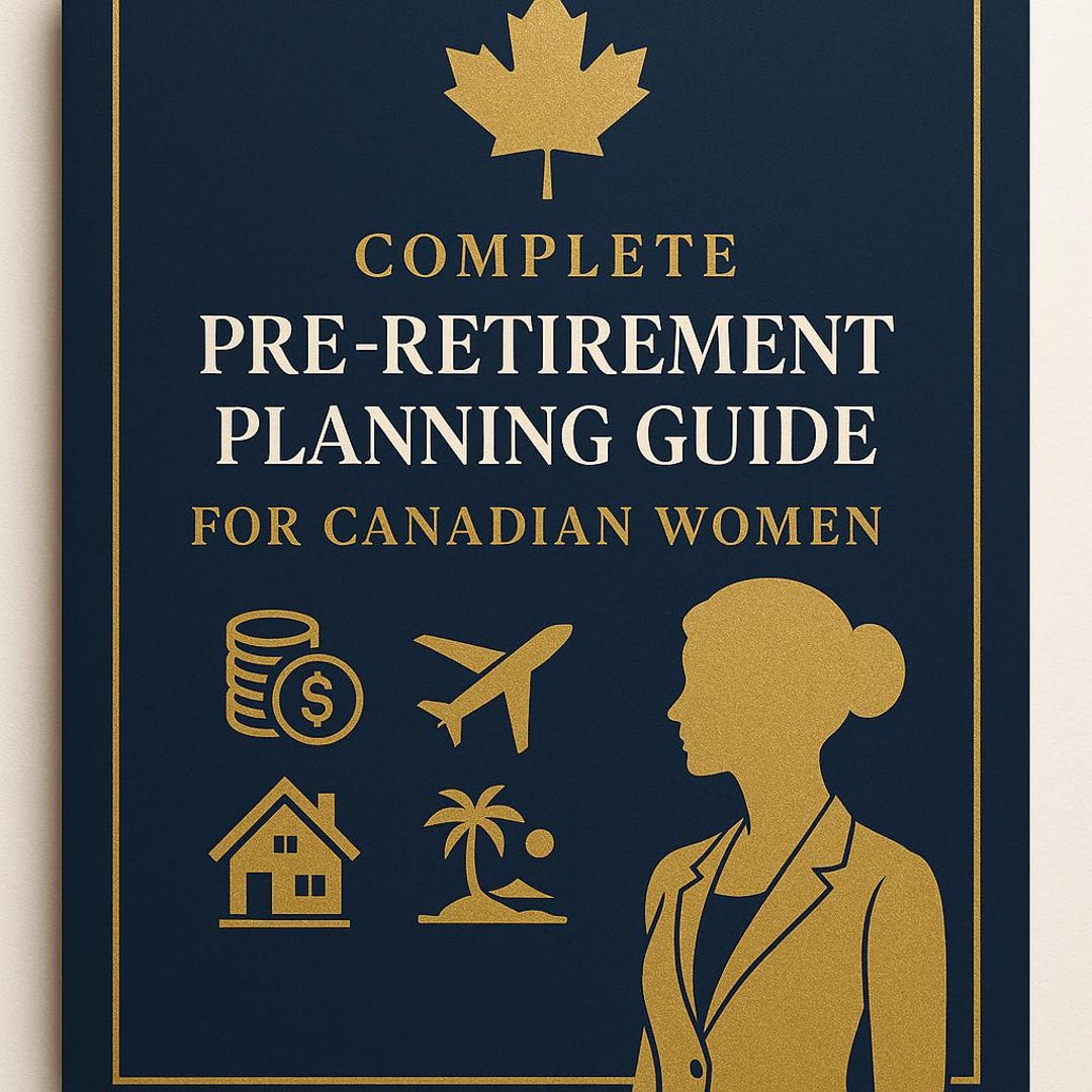 Canadian Women's Pre-retirement Planning Guide: 10-year Checklist ...