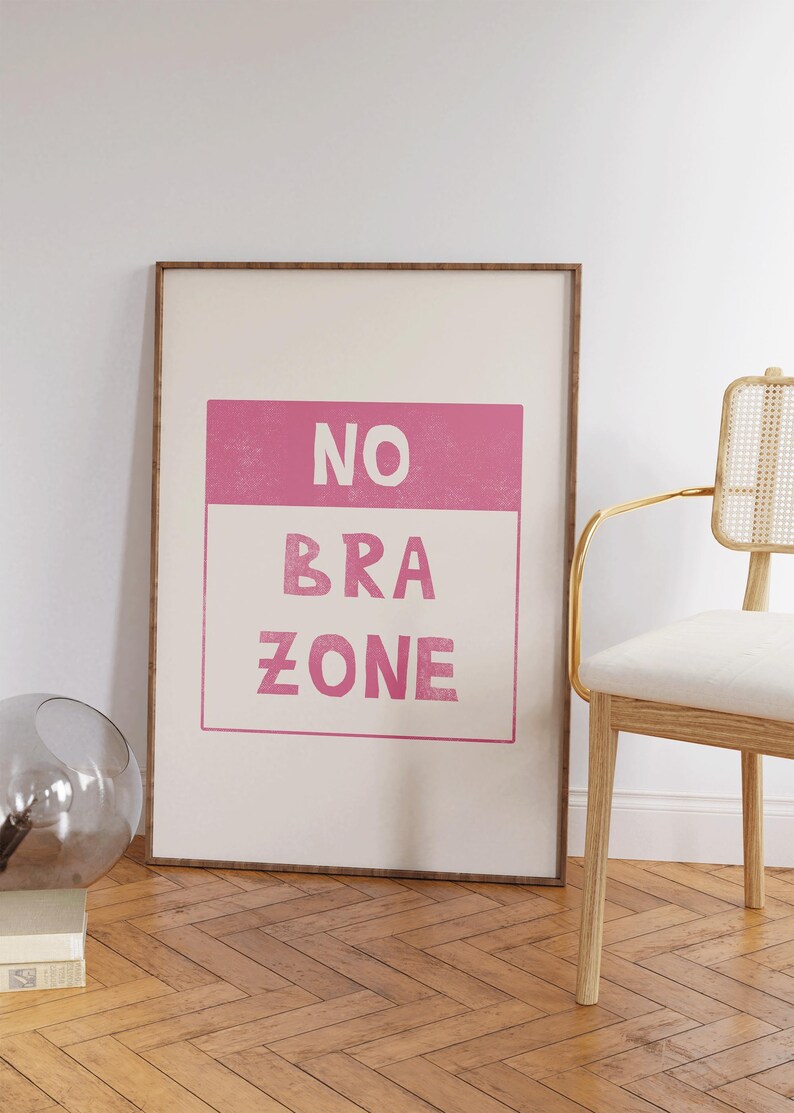 No Bra Zone Print - Funny Feminist Wall Art - Preppy Dorm Decor - Retro Apartment Wall Art ...