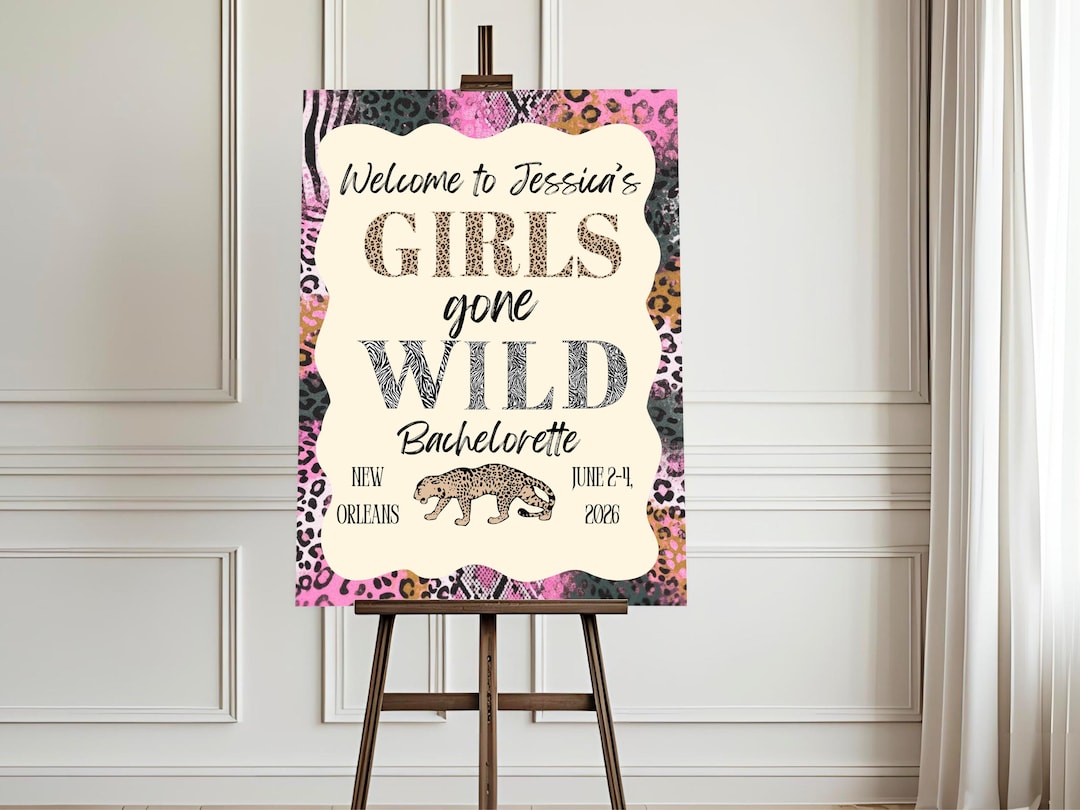 Girls Gone Wild Welcome Sign Template | Animal Print Bach Theme | Wild ...