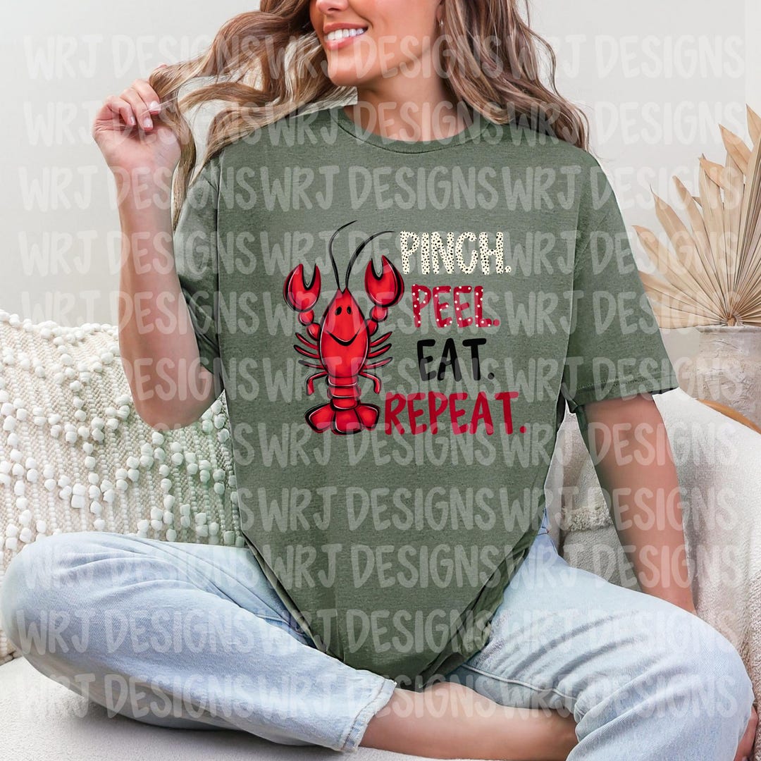 Pinch, Peel, Eat, Repeat Crawfish PNG: Digital Download - Etsy