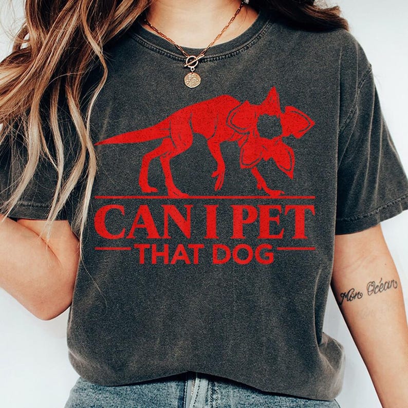 Can I Pet That Dog Demodog Stranger Meme Funny Dog Lover T-shirt - Etsy