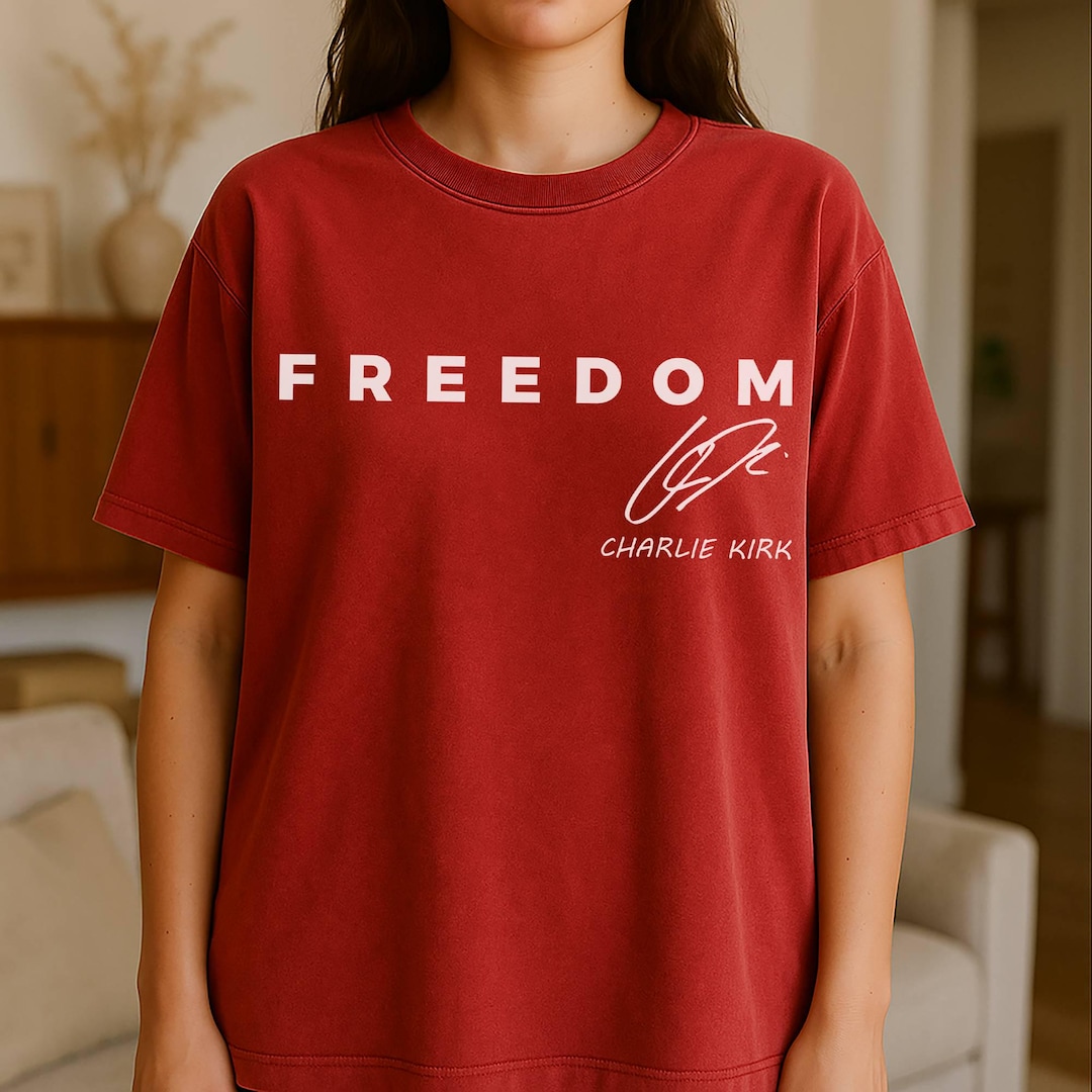 Freedom Charlie Kirk Signature T-shirt, Red Shirt Patriotic, We Wear ...