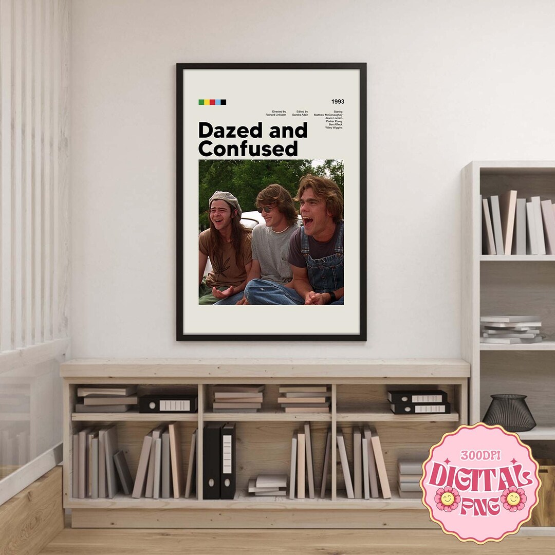 Dazed and Confused Poster File, Steel Magnolias Digital Art, Home Decor ...