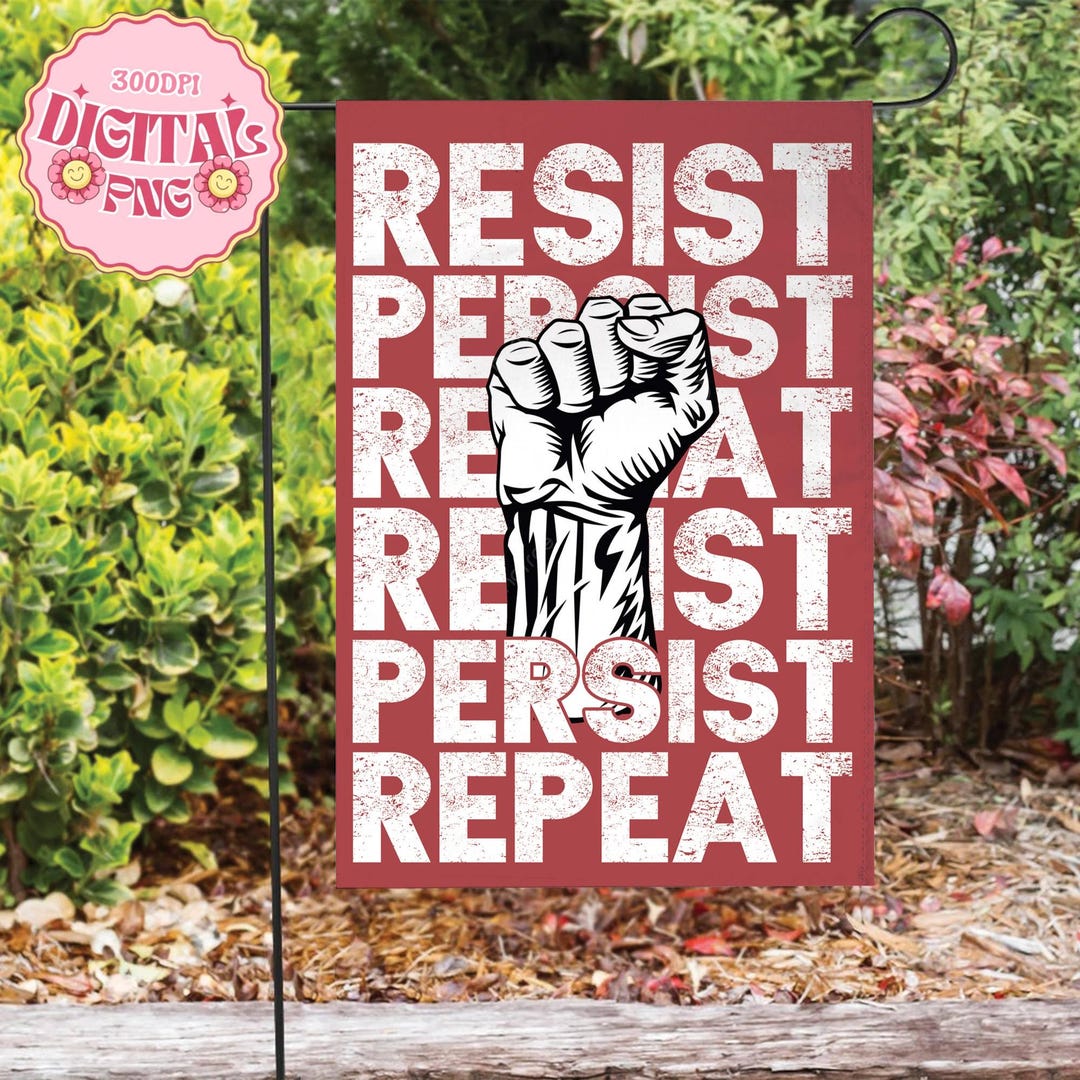 Resist Persist Repeat Yard Sign Png, Women Rights, Abolish ICE Protest ...