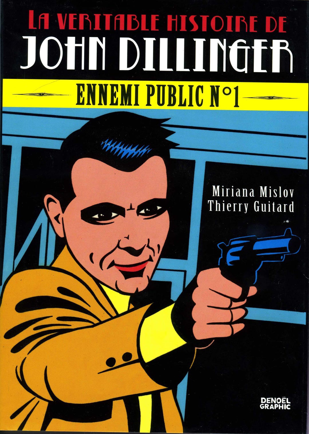 The True Story of John Dillinger - Public Enemy No. 1 | Graphic Novel ...