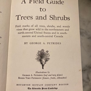 Field Guide to Trees and Shrubs George A. Petrides Roger Tory Peterson ...