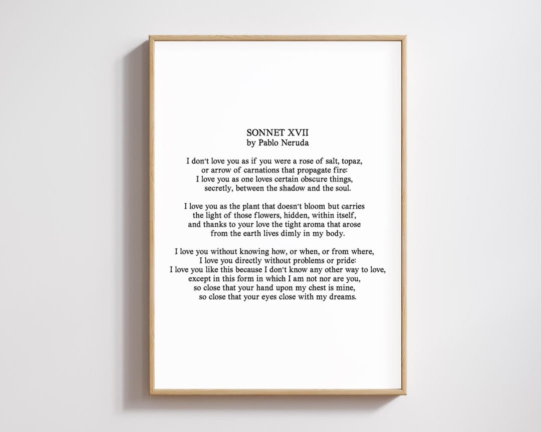 Sonnet XVII by Pablo Neruda, Sonnet 17, One Hundred Love, Poetry Wall ...