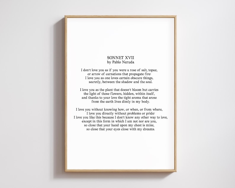 Sonnet XVII by Pablo Neruda, Sonnet 17, One Hundred Love, Poetry Wall ...
