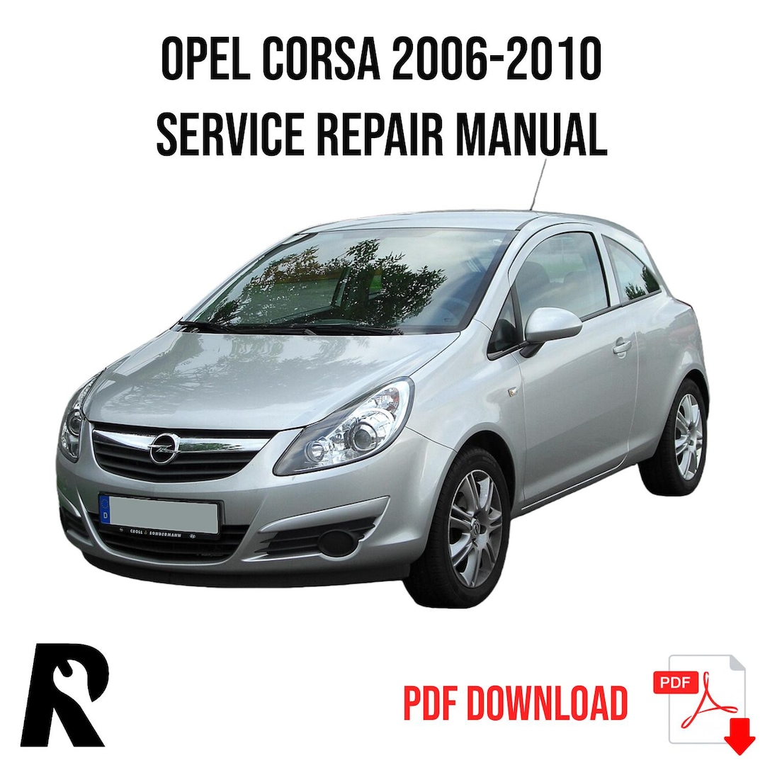 Opel Corsa 2006-2010 Service Manual Repair, Workshop Service Repair, INSTANT Download PDF - Etsy