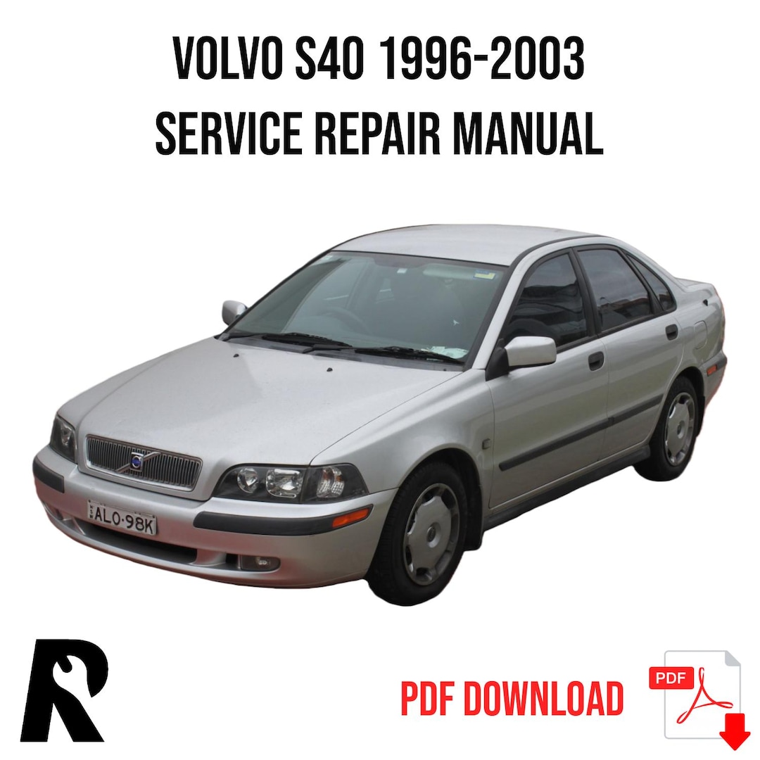 Volvo S40 1996-2003 Service Manual Repair, Workshop Service Repair ...