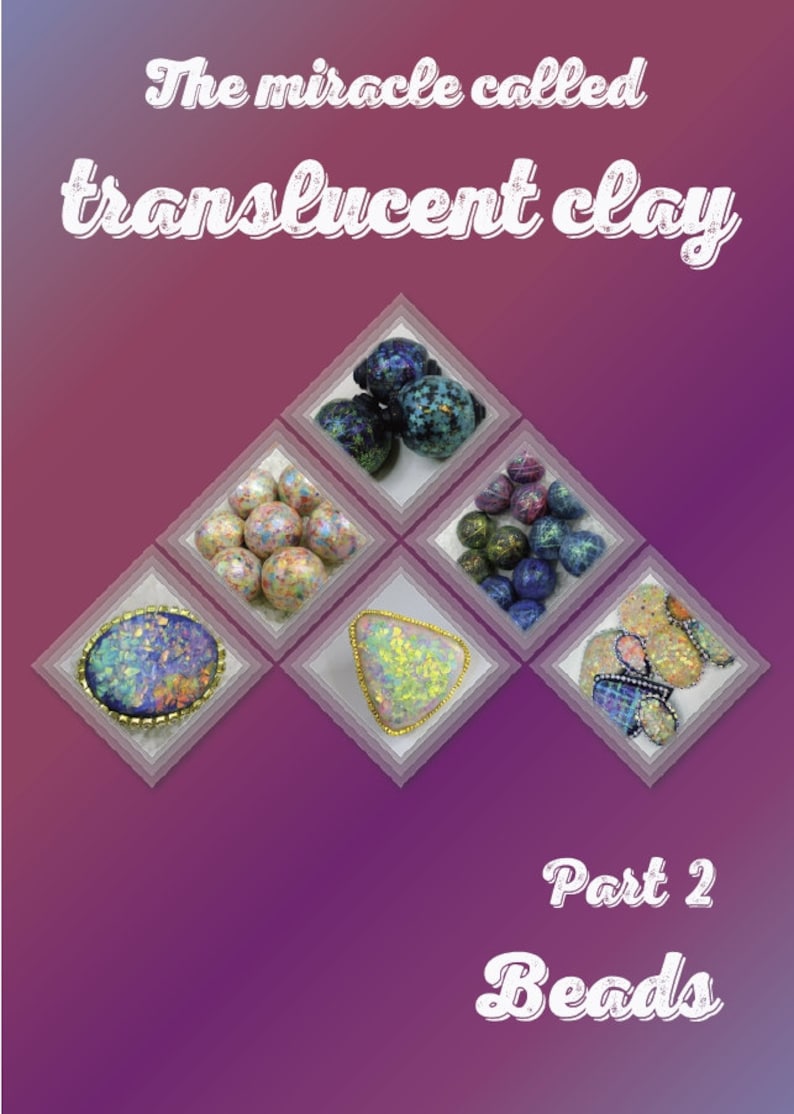 The Miracle Called "translucent Clay", Tutorial, Cabochons, Faux Opals ...